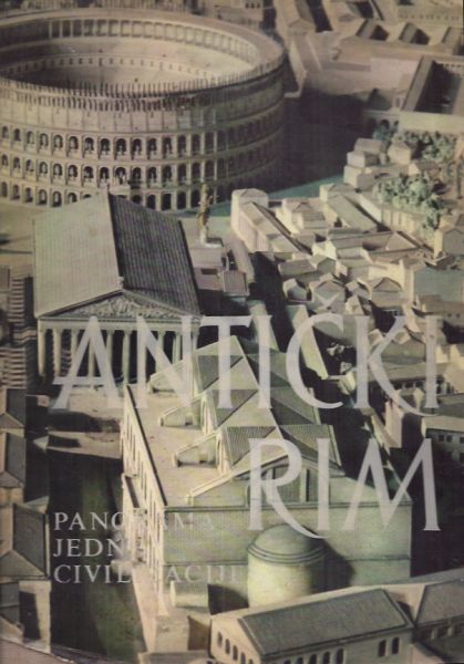 Antički Rim. Panorama jedne civilizacije