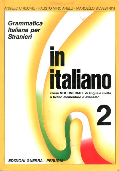 Grammatica Italiana per Stranieri. In Italiano 2