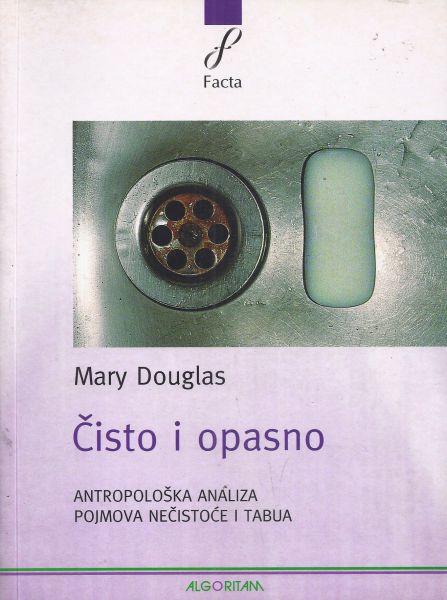 Čisto i opasno. Antropološka analiza pojmova nečistoće i tabua