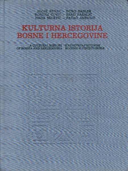 Kulturna istorija Bosne i Hercegovine od najstarijih vremena do pada ...