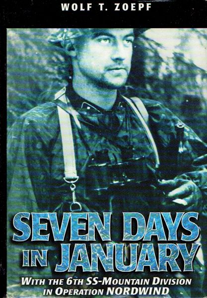 Seven Days in January. With the 6th SS-Mountain Division in Operation ...