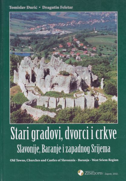 Stari gradovi, dvorci i crkve Slavonije, Baranje i zapadnog Srijema