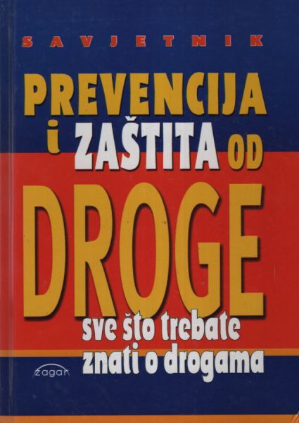 Prevencija i zaštita od droge. Sve što trebate znati o drogama