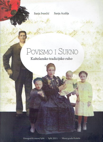 Povismo i sukno. Kaštelansko tradicijsko ruho